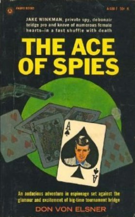 The Ace of Spies (Jake Winkman, #2) by Don Von Elsner | Goodreads