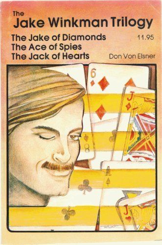 The Jake Winkman Trilogy by Don Von Elsner | Goodreads