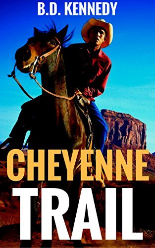 Cheyenne Trail: The Guns of the United States Cavalry Ride Again! by B ...
