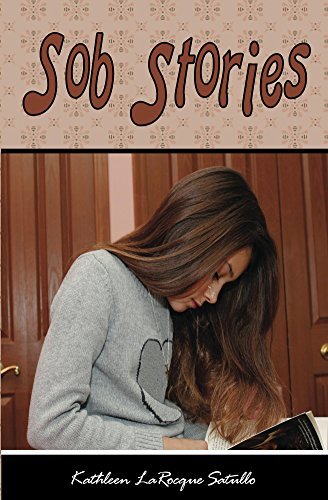 Sob Stories by Kathleen LaRocque Satullo | Goodreads