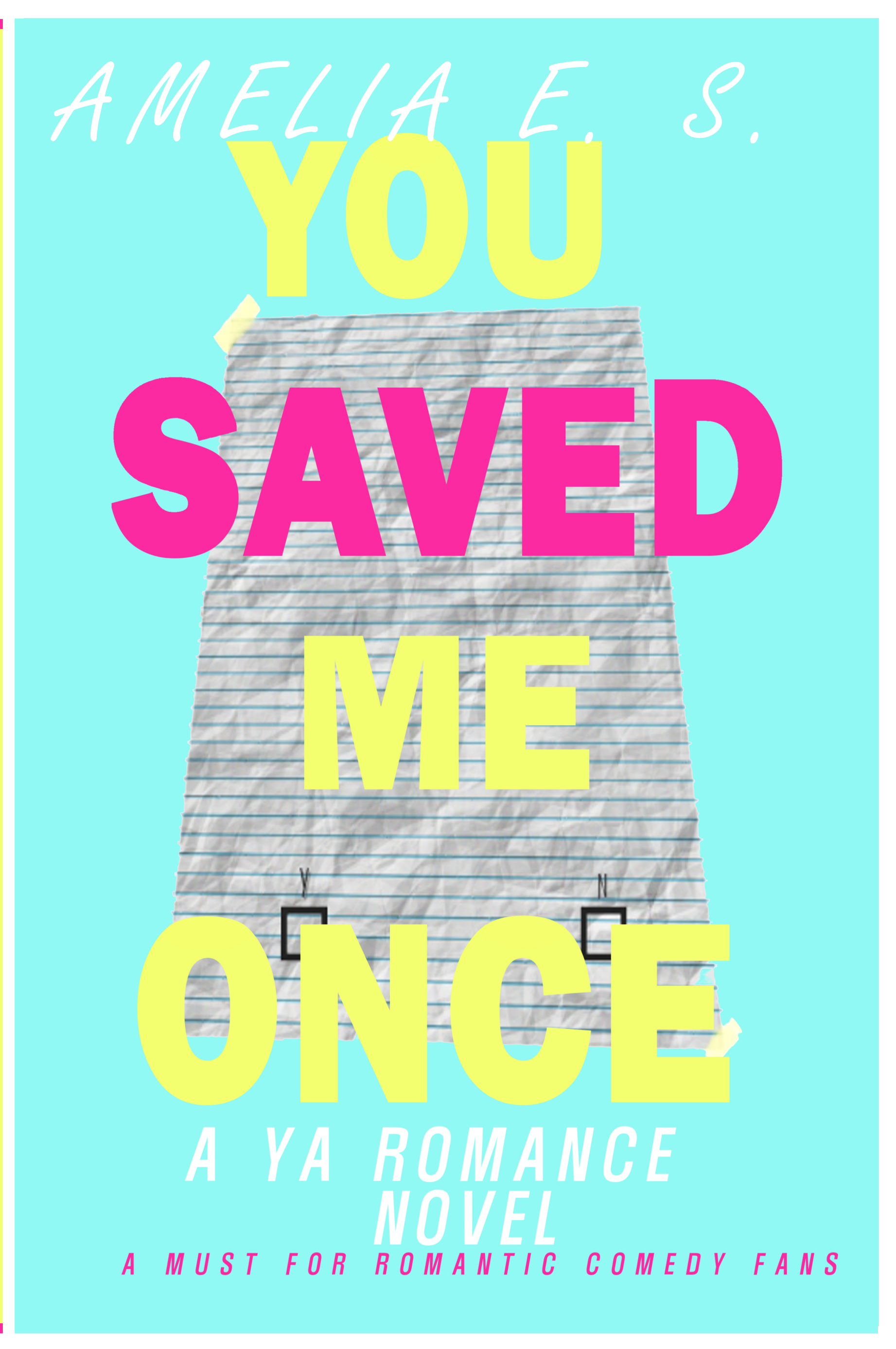 You Saved Me Once by Amelia E. S. | Goodreads