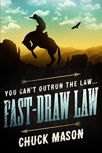 Fast-Draw Law by Chuck Mason | Goodreads