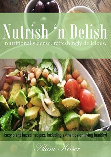 Nutrish 'n Delish: nutritionally dense. refreshingly delicious. Easy ...