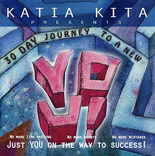 30 Day Journey to a New You! by Katia Kita | Goodreads