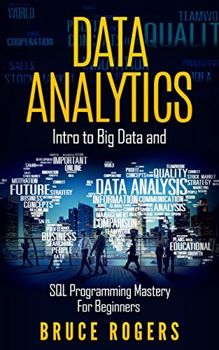 Data Analytics: Intro to Big Data and SQL Programming Mastery For ...