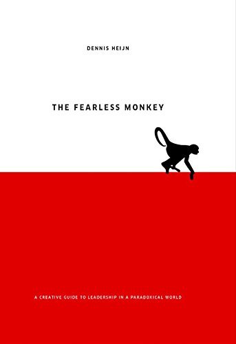 The Fearless Monkey: A creative guide to leadership in a paradoxical ...