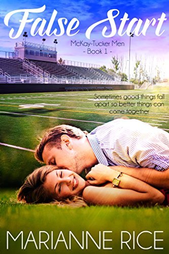 False Start (The McKay-Tucker Men Series Book 1) by Marianne Rice ...