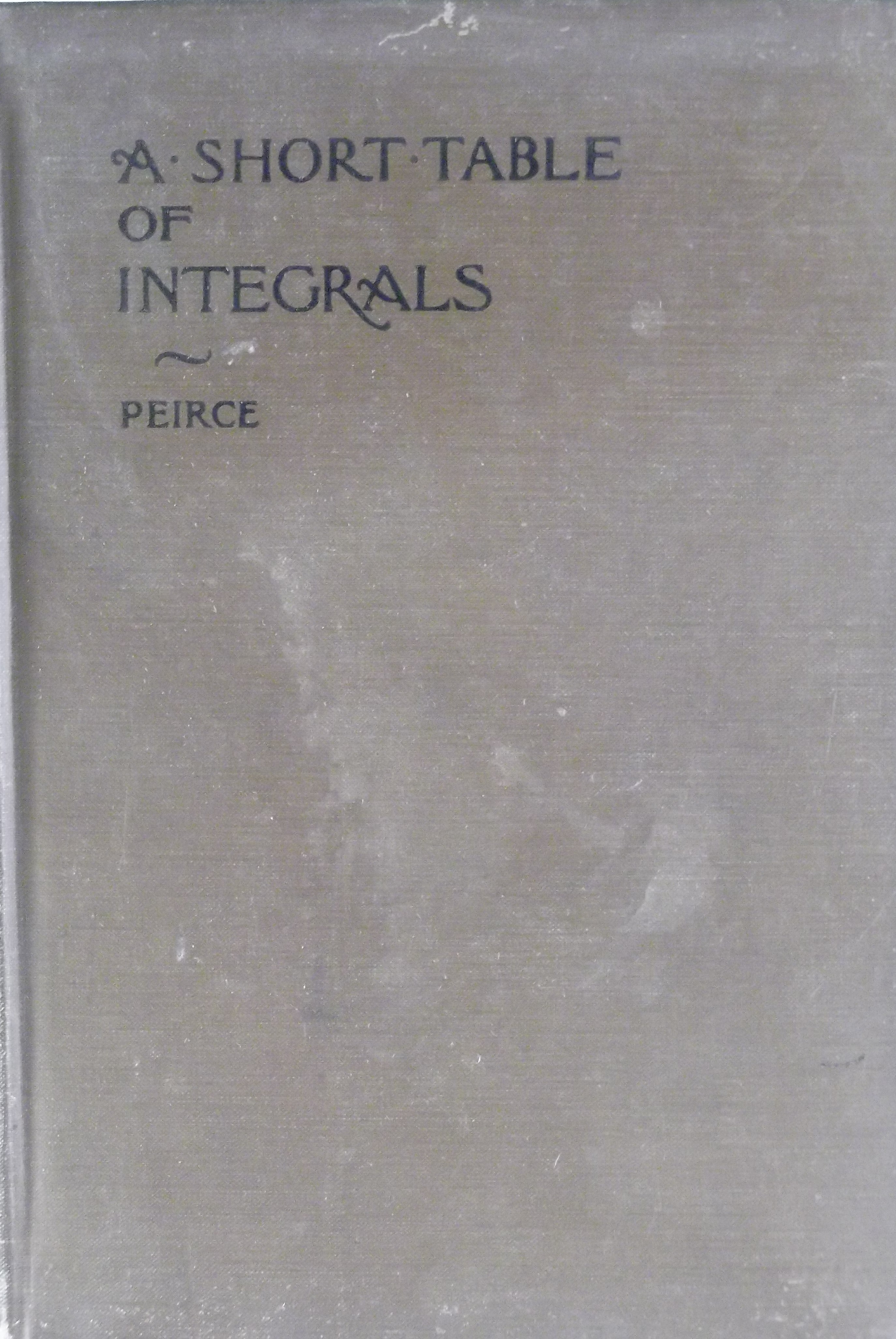 A Short Table of Integrals by Benjamin Osgood Peirce | Goodreads