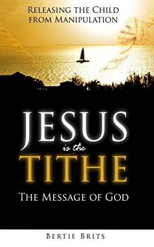 Jesus is the Tithe: The Message of God by Gysbert Brits | Goodreads