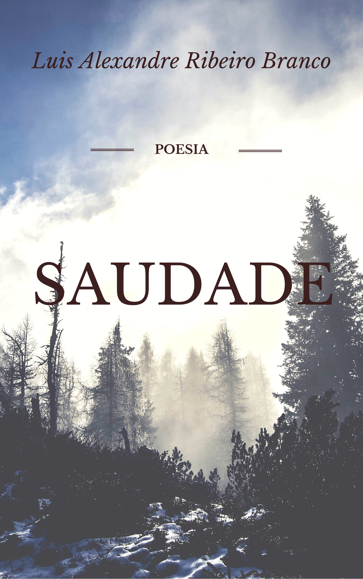 Saudade: poesias e prosas by Luís Alexandre Ribeiro Branco | Goodreads