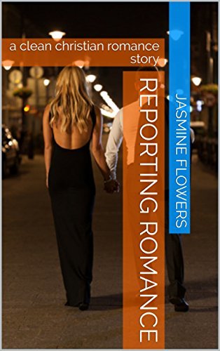 Reporting Romance by Jasmine Flowers | Goodreads