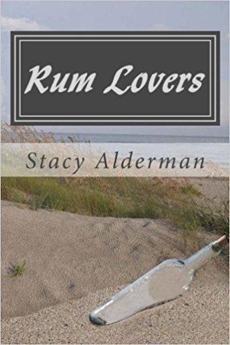 Rum Lovers by Stacy Alderman | Goodreads