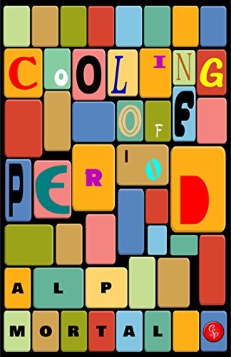Cooling Off Period (Gay Love Interrupted Book 3) by Alp Mortal | Goodreads