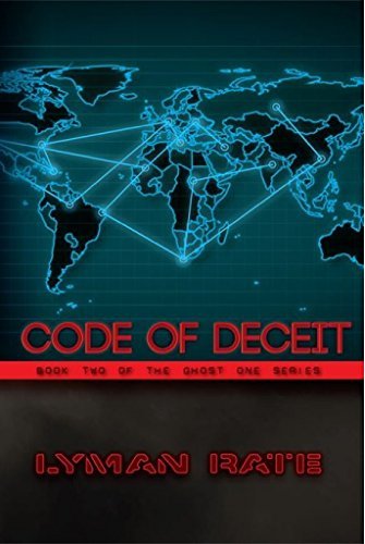 Code of Deceit (Ghost One Book 2) by Lyman Rate | Goodreads