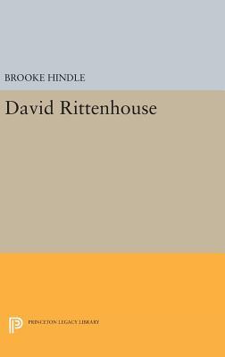 David Rittenhouse (Princeton Legacy Library) by Brooke Hindle | Goodreads