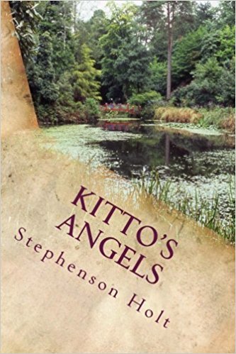 Kitto's Angels (The Kitto Trilogy) by Stephenson Holt | Goodreads