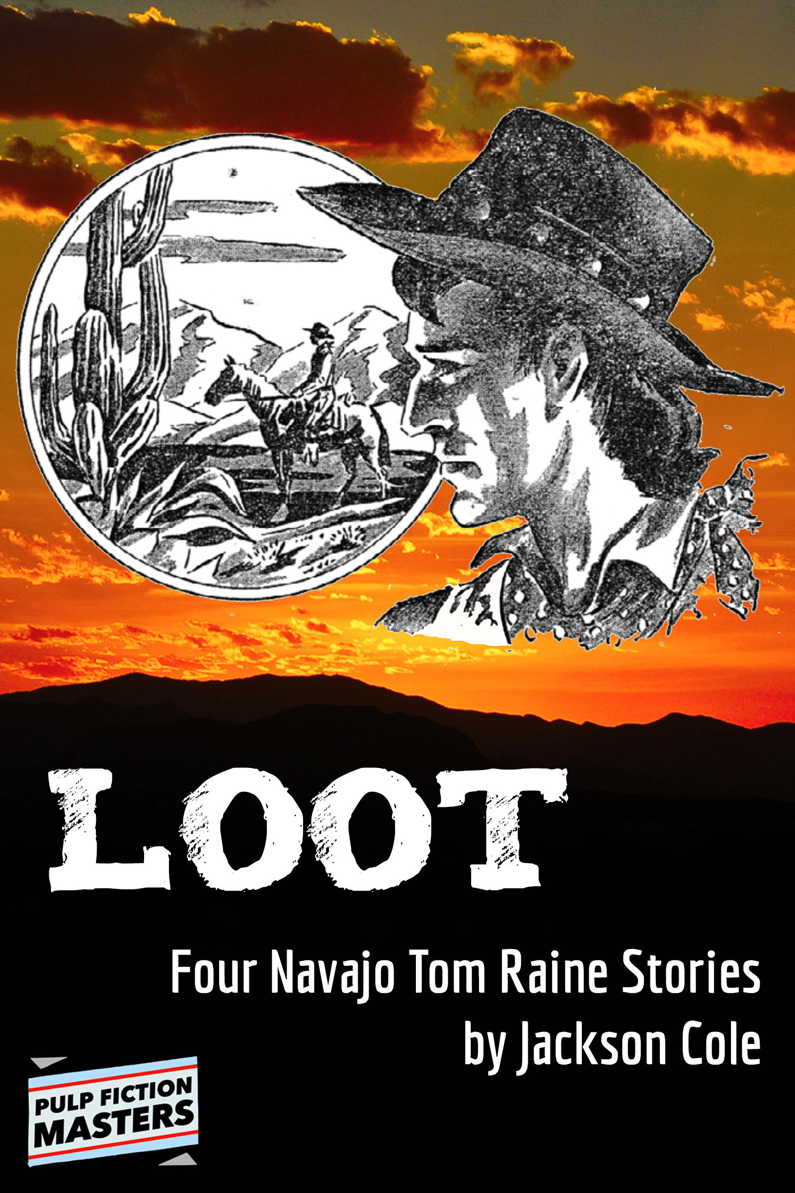 LOOT – Four Navajo Tom Raine Stories by Jackson Cole | Goodreads