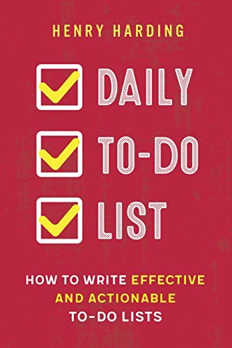 Daily To-do List: How to Write Effective and Actionable To-Do Lists by ...