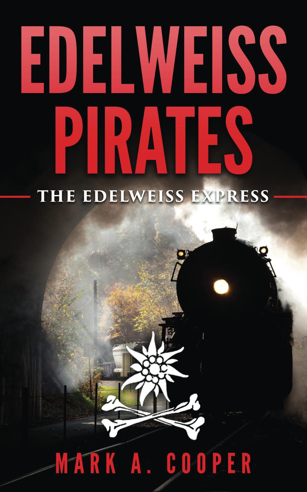 The Edelweiss Express (Edelweiss Pirates #2) by Mark A. Cooper | Goodreads