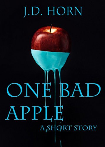 One Bad Apple by J.D. Horn | Goodreads