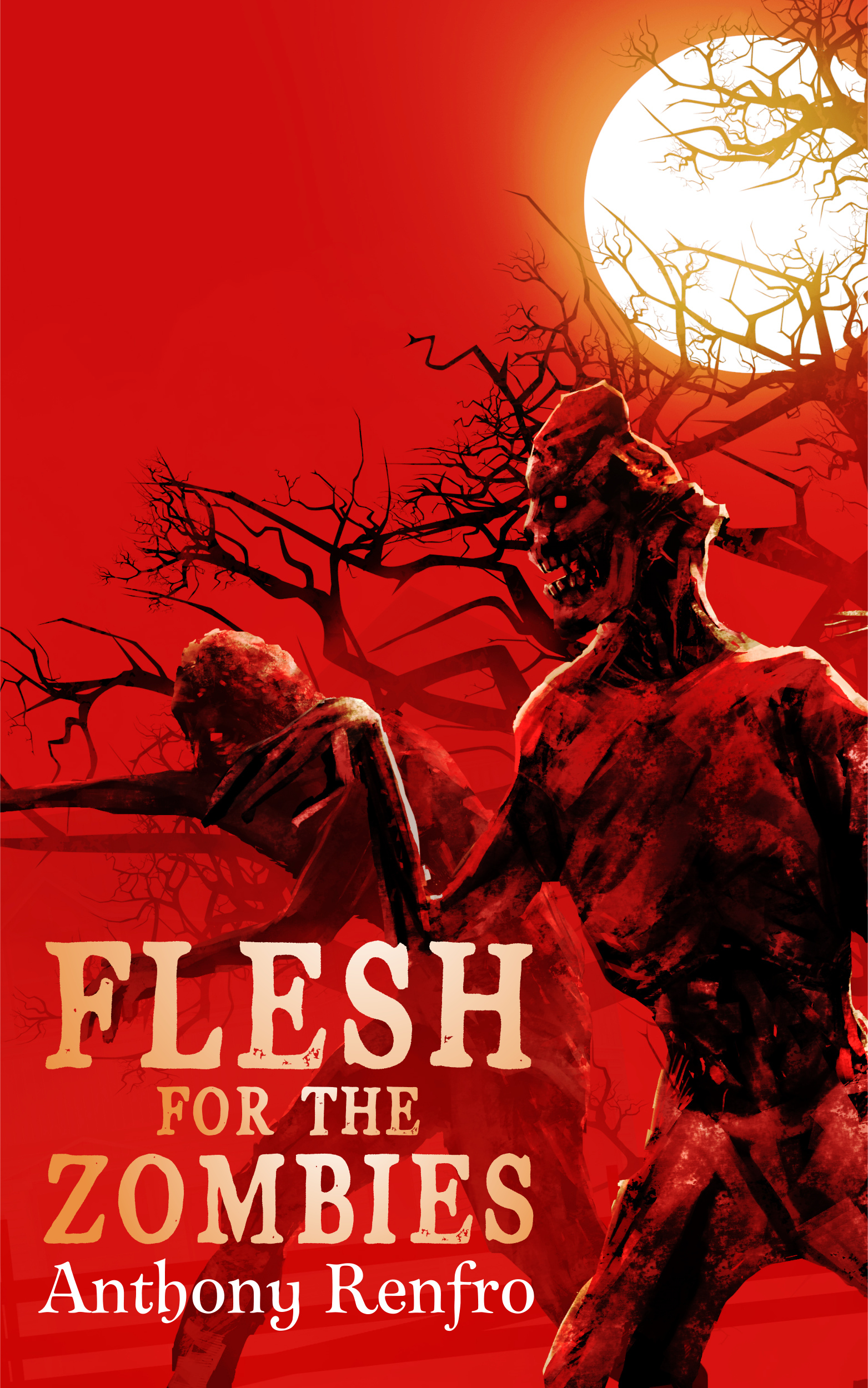 Flesh for the Zombies by Anthony Renfro | Goodreads