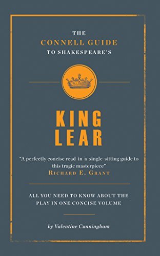 The Connell Guide to Shakespeare's King Lear by Valentine Cunningham ...