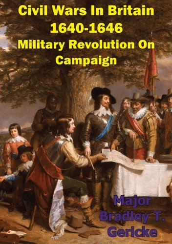 Civil Wars In Britain, 1640-1646: Military Revolution On Campaign by ...