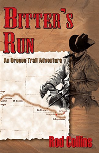 Bitter's Run: An Oregon Trail Adventure by Rod Collins | Goodreads