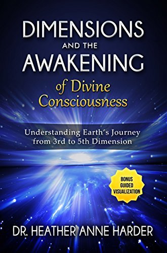 Dimensions & Awakenings of Divine Consciousness: Understanding Earth's ...