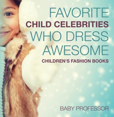 Favorite Child Celebrities Who Dress Awesome | Children's Fashion Books ...