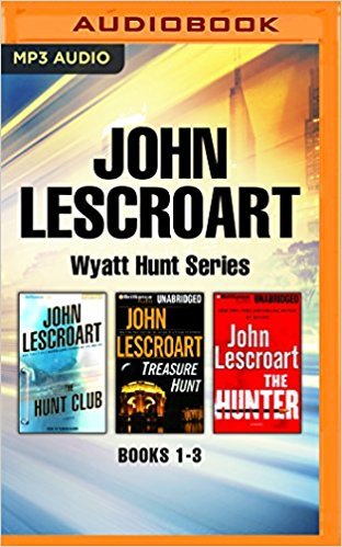 John Lescroart - Wyatt Hunt Series: Books 1-3: The Hunt Club, Treasure ...