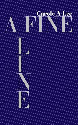 A Fine Line by Carole a Lee | Goodreads