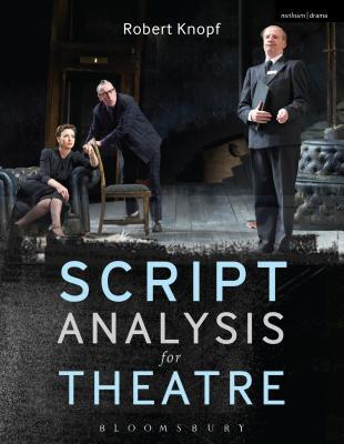 Script Analysis for Theatre: Tools for Interpretation, Collaboration ...
