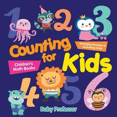 Counting for Kids - Arranging Numbers in Ascending Order Children's ...