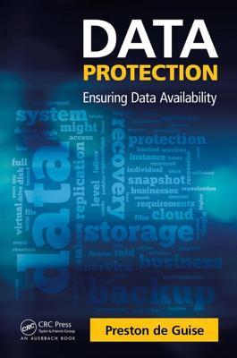 Data Protection: Ensuring Data Availability by Preston de Guise | Goodreads