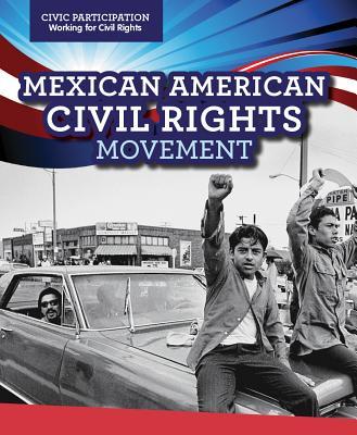 Mexican American Civil Rights Movement by Christine Honders | Goodreads