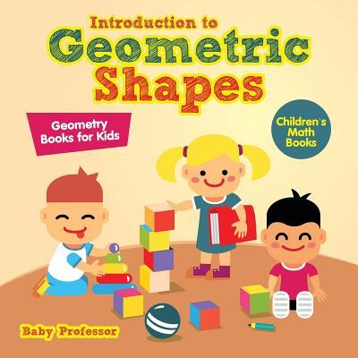 Introduction to Geometric Shapes - Geometry Books for Kids Children's ...