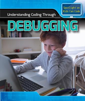 Understanding Coding Through Debugging by Patricia Harris | Goodreads