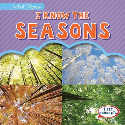 I Know the Seasons (6) (What I Know) by Jon Welzen | Goodreads