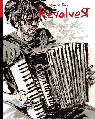 Revolver Quarterly: Vol. Four by Salgood Sam | Goodreads
