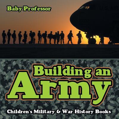 Building an Army Children's Military & War History Books by Baby ...