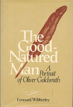 The Good-Natured Man: A Portrait of Oliver Goldsmith by Leonard ...
