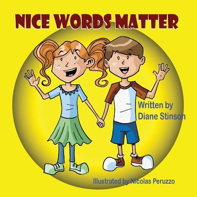 Nice Words Matter by Diane Stinson | Goodreads