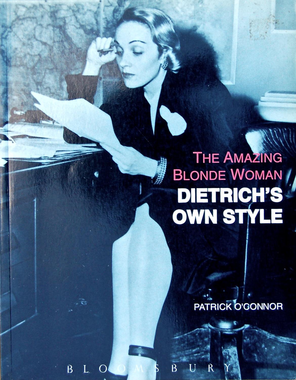 Amazing Blonde Woman: Dietrich's Own Style by Patrick O'Connor | Goodreads