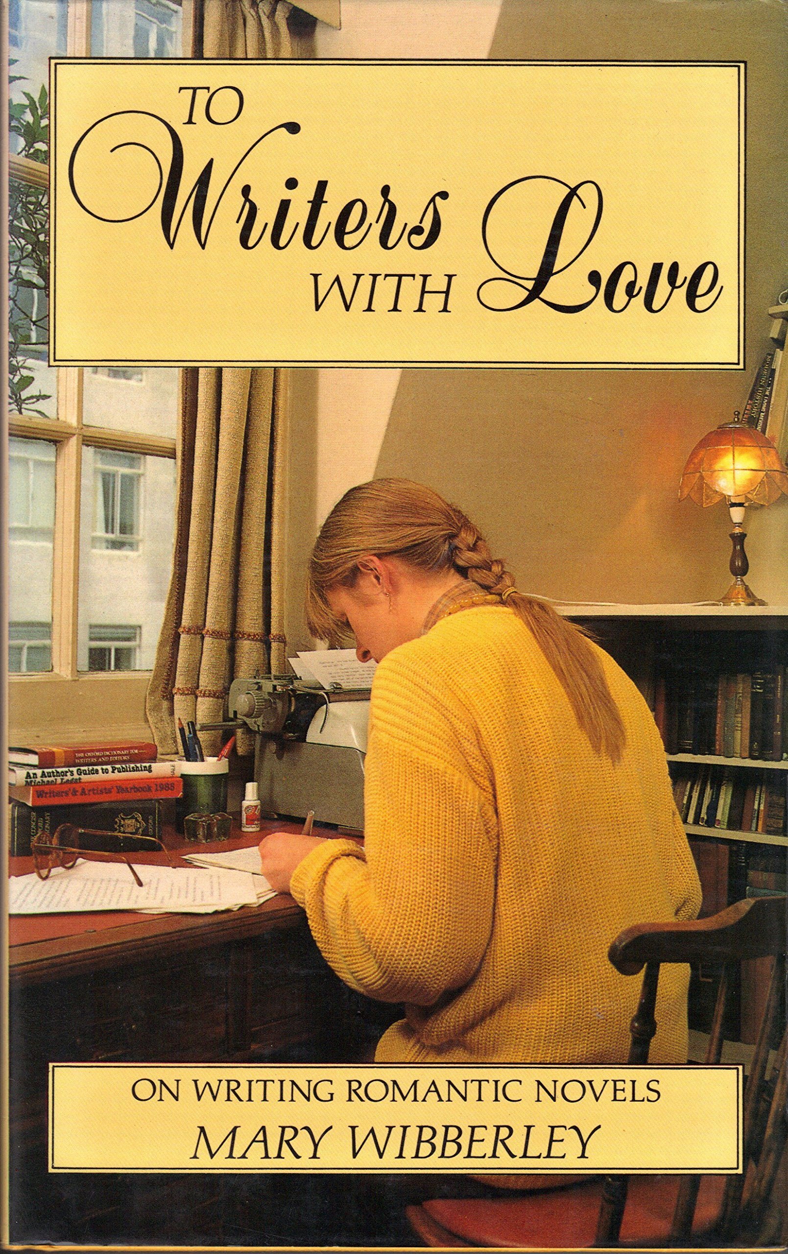 To Writers With Love Hc by Mark Wibberley | Goodreads