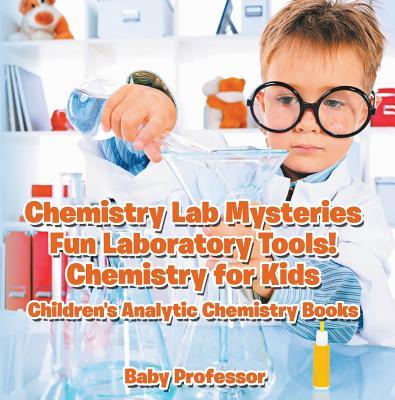 Chemistry Lab Mysteries, Fun Laboratory Tools! Chemistry for Kids ...