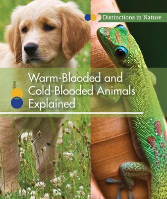 Warm-blooded and Cold-blooded Animals Explained (6) by Alicia Klepeis ...