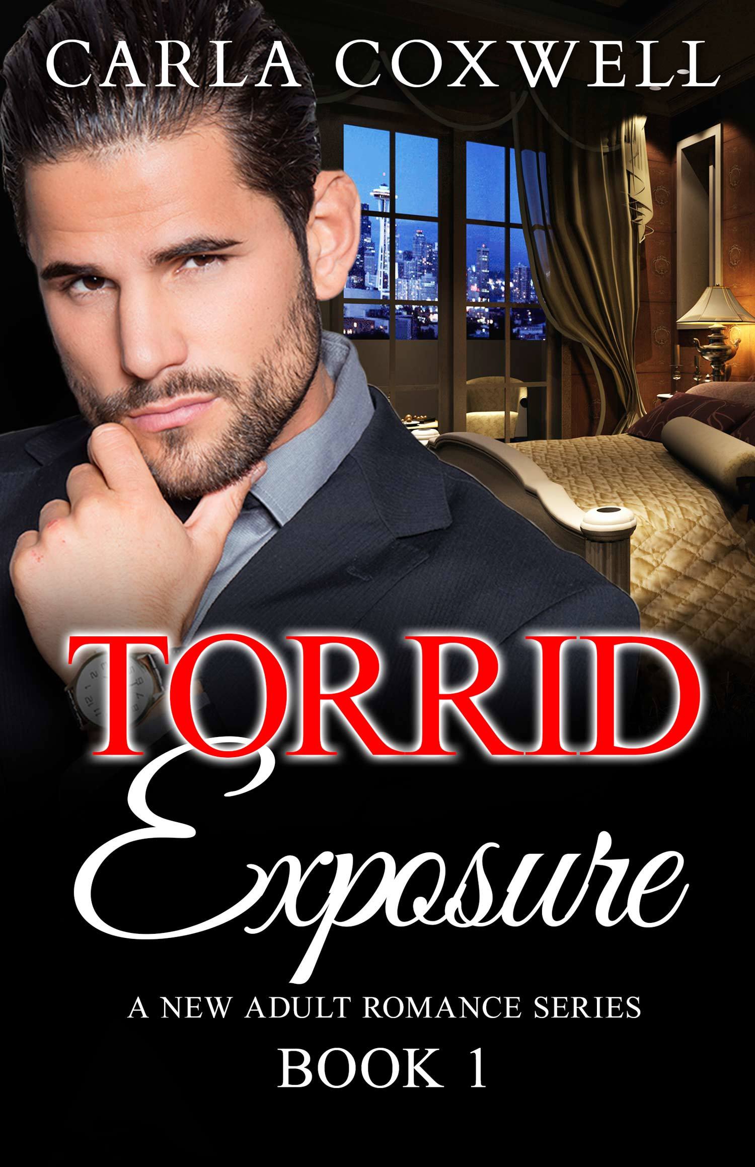 Torrid Exposure: A New Adult Romance Series - Book 1 by Carla Coxwell ...