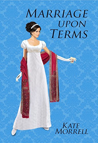 Marriage Upon Terms: A Regency Historical Romance by Kate Morrell ...