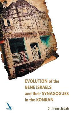 EVOLUTION OF THE BENE ISRAELS AND THEIR SYNAGOGUES IN THE KONKAN by Dr ...